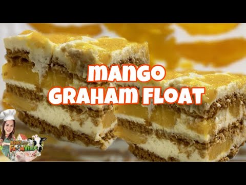 Creamy Mango Graham Float | Pinoy Taste | No bake Cake | Perfect ...