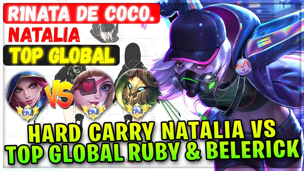 Hard Carry Natalia VS Top Global Ruby & Belerick [ Top Global Natalia ...