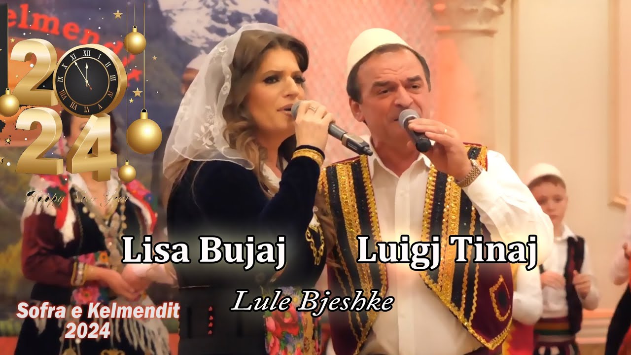 Luigj Tinaj & Lisa Bujaj - Lule Bjeshke ( Sofra e Kelmendit 2024 ...