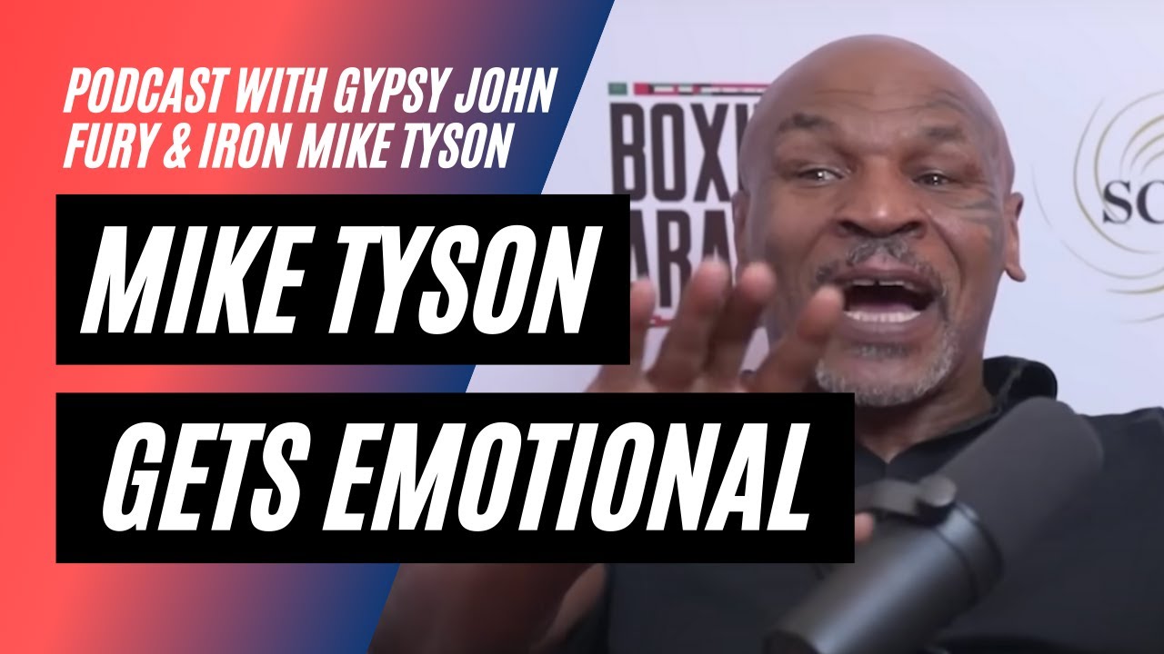 MIKE TYSON GETS EMOTIONAL TALKING TO GYPSY JOHN FURY - YouTube