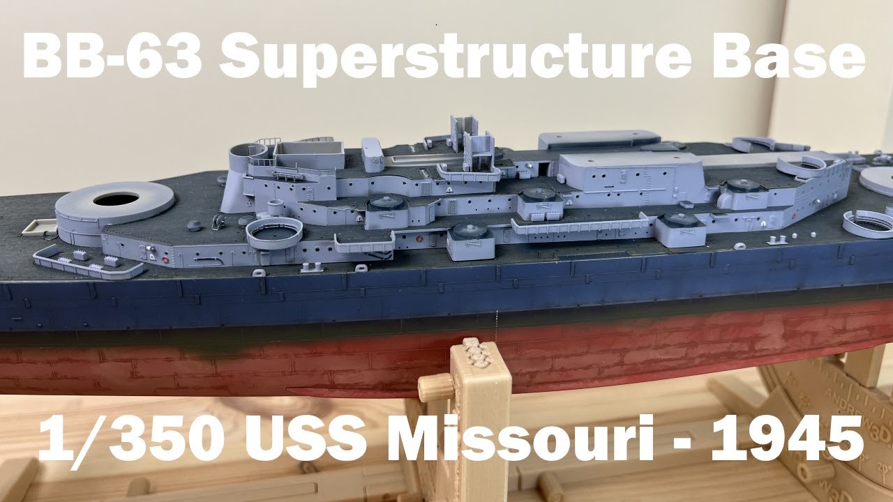 BB-63 Superstructure Base - YouTube