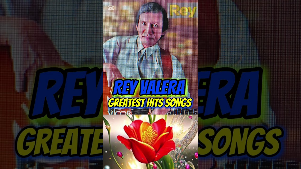Rey Valera - Greatest Hits songs Nonstop OPM Tagalog Love Songs 💖 ...