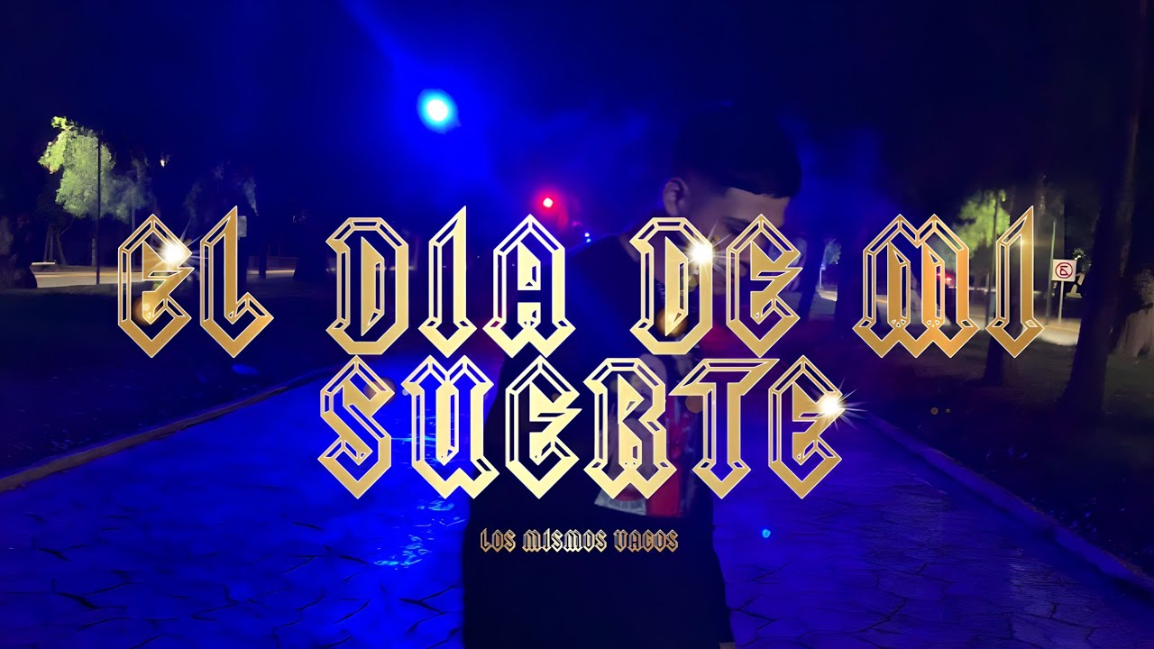 LOS MISMOS VAGOS//EL DIA DE MI SUERTE//VIDEO OFICIAL// - YouTube