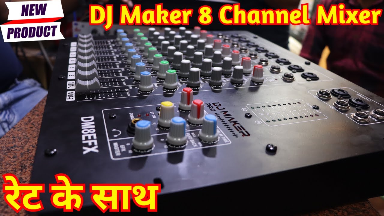 DJ Maker 8 Channel Mixer सिर्फ 7000 रु में Full Review Video....DJ K ...