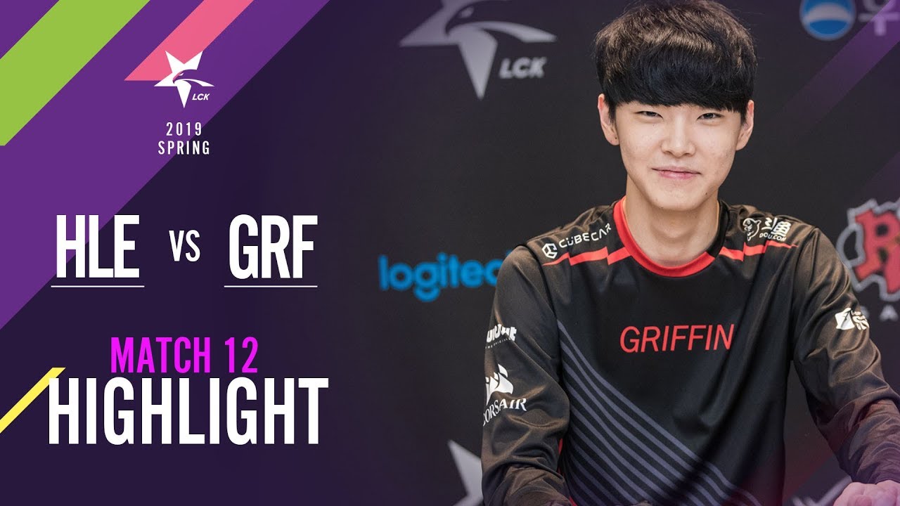 [2019 LCK SPRING] 0123 Match12 HLE vs GRF : Highlight - YouTube