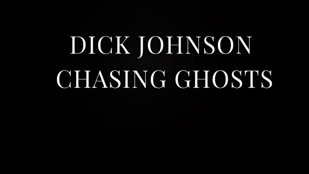 “Chasing Ghosts” by Dick Johnson - YouTube