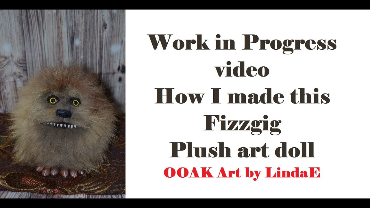 WIP - How I made a Fizzgig art doll OOAK art with LindaE cosclay ...