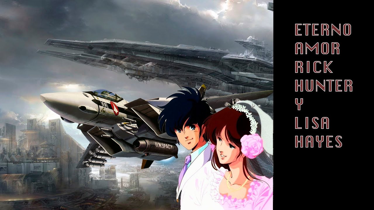 Robotech | Rick Hunter y Lisa Hayes un verdadero amor | Películas - YouTube