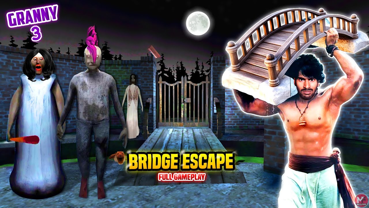 I Miss தாத்தா பாட்டி || Granny 3 Bridge Escape Horror Full Gameplay || Mutta Puchi - YouTube