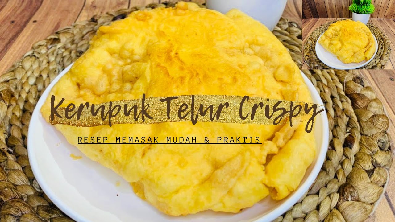 Resep Kerupuk Telur Crispy | Cara Baru Makan Telor Crispy Yang Enak ...