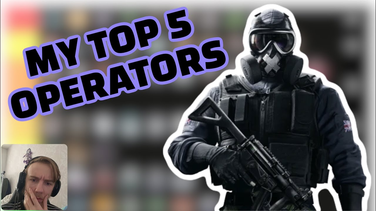 MY TOP 5 OPERATORS R6S | Tier List - YouTube