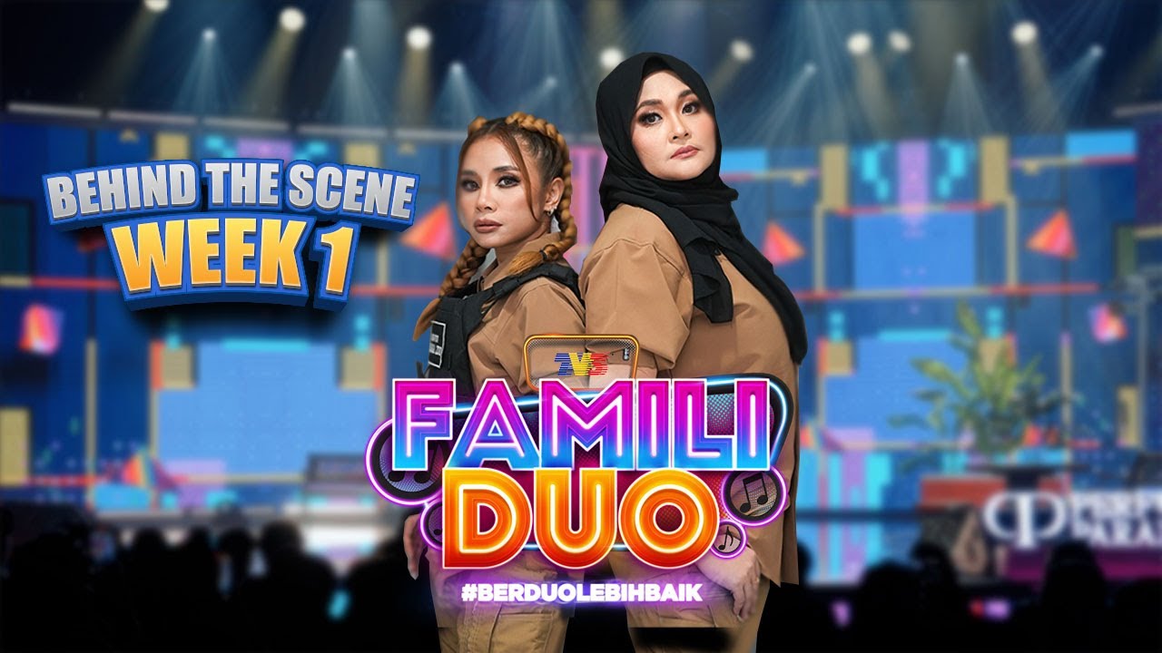 FAMILI DUO - Shiha Zikir & Ieda Zikir ( BTS Minggu 1) - YouTube