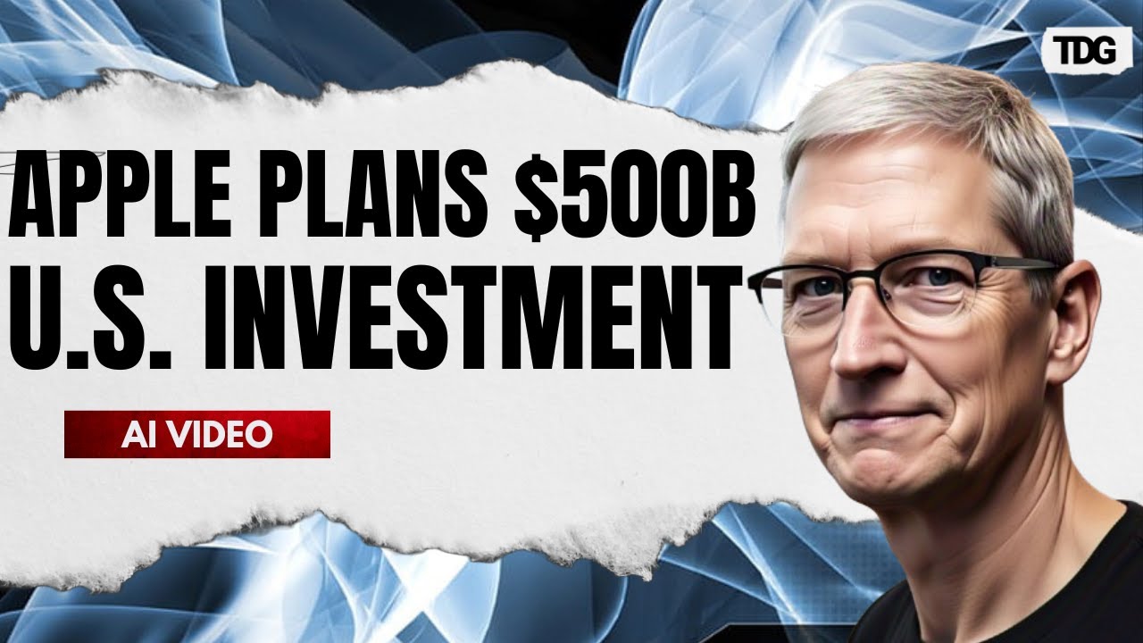 Apple Announces $500 Billion Investment in U.S. Infrastructure, AI, and ...