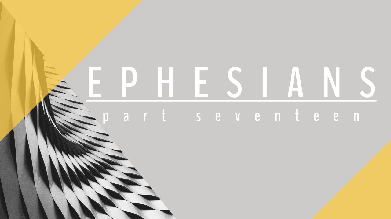 June 27th, 2021 | Ephesians Part 17 | Pastor Joseph Smith | 9am - YouTube