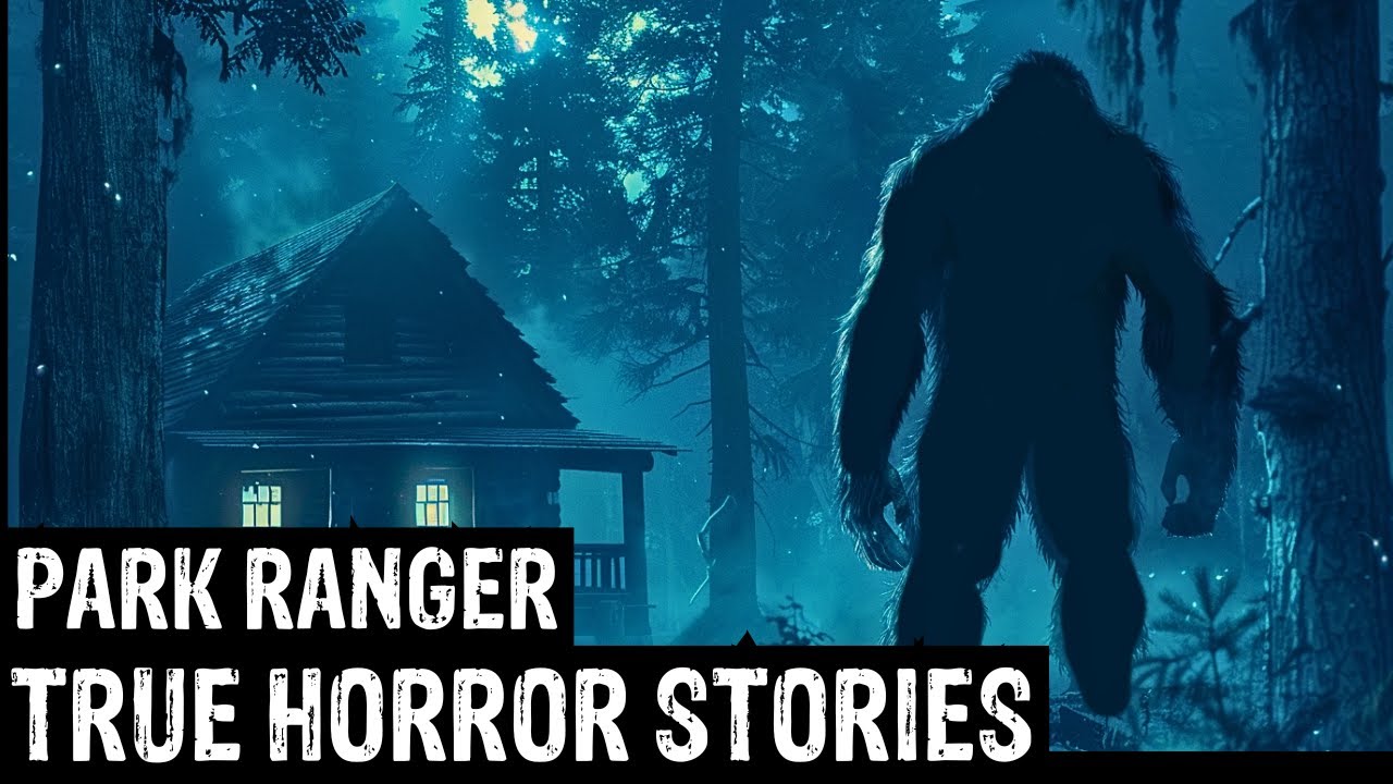 7 TRUE Terrifying Park Ranger Horror Stories (Dogman,Sasquatch, Wendigo ...