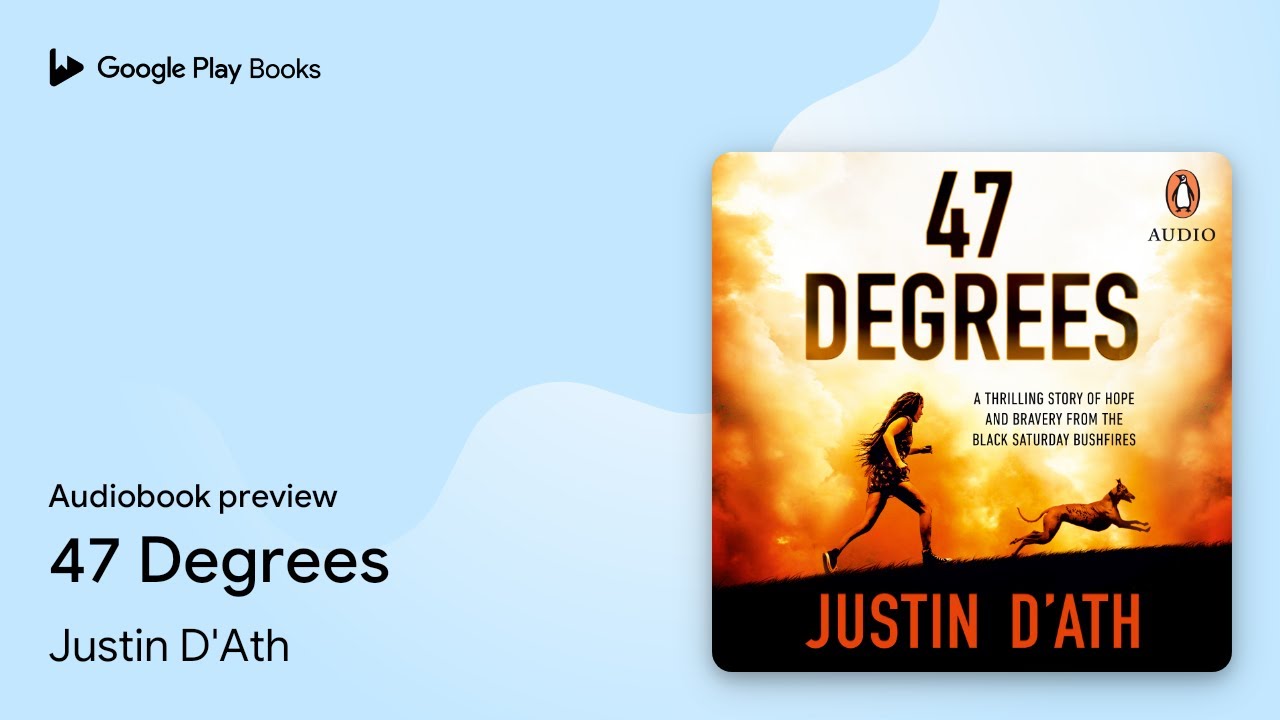 47 Degrees by Justin D'Ath · Audiobook preview - YouTube