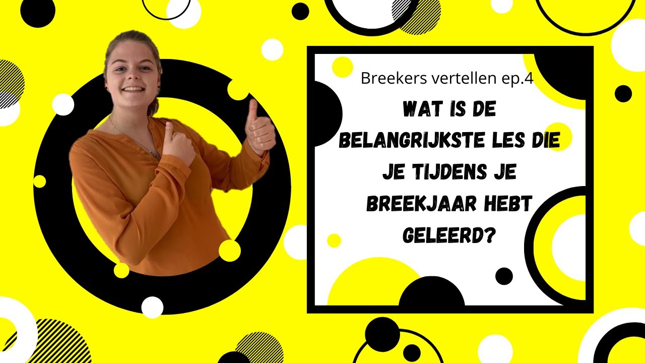 BREEKERS VERTELLEN | Wat is de belangrijste les die je tijdens je ...
