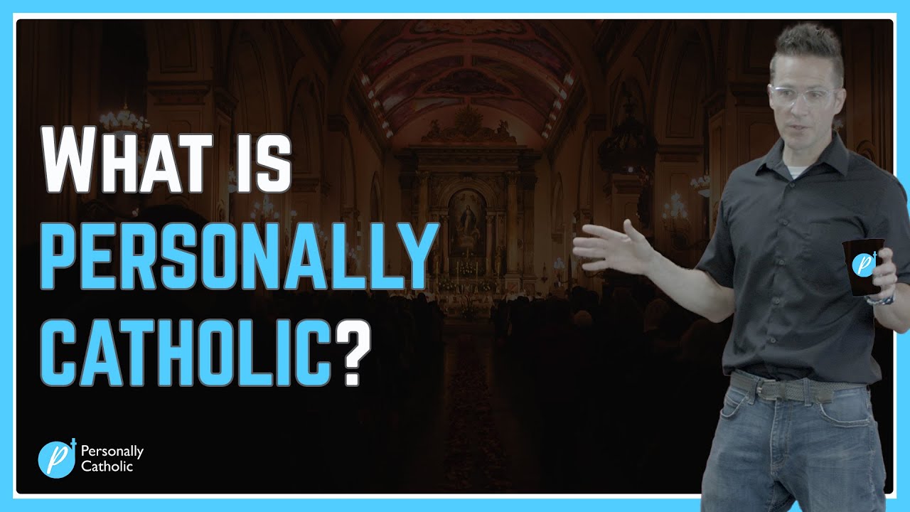 What is Personally Catholic? - YouTube