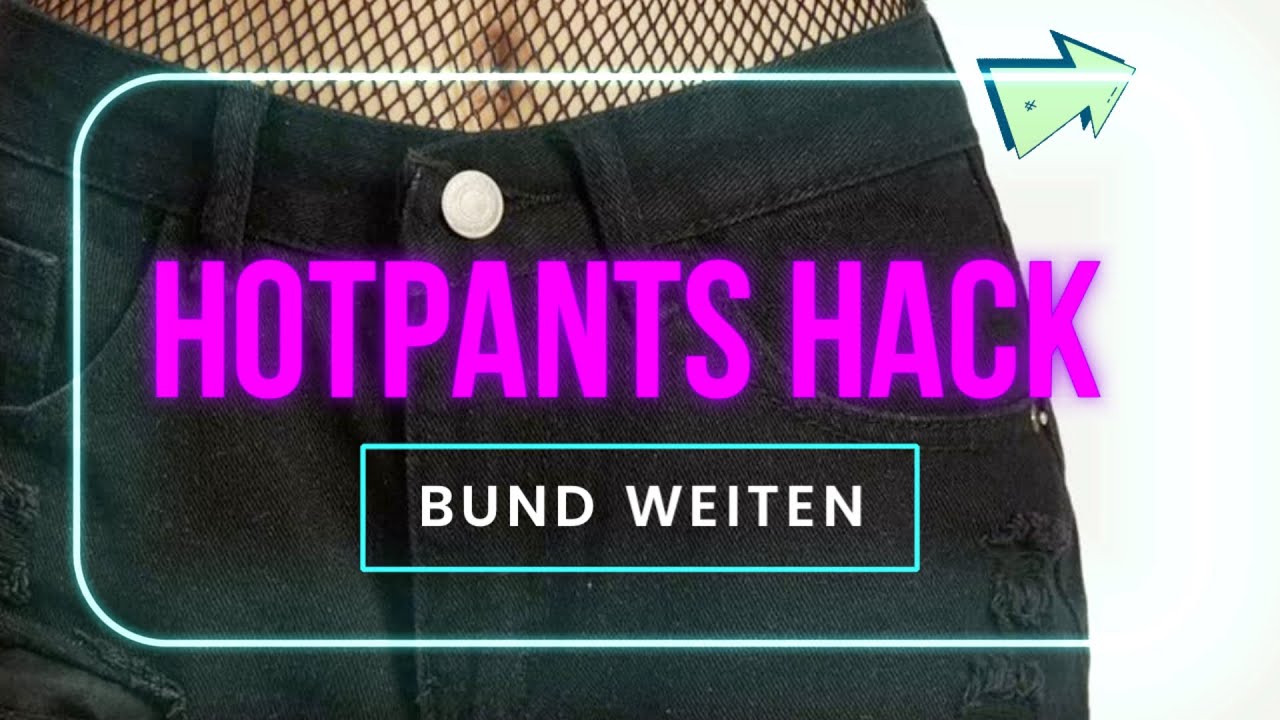 Hot-Pants Hack: So weitest du das Bund ganz einfach! - YouTube