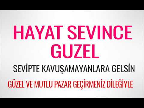 Sevipte kavuşamayanlara gelsin Mutlu pazarlar