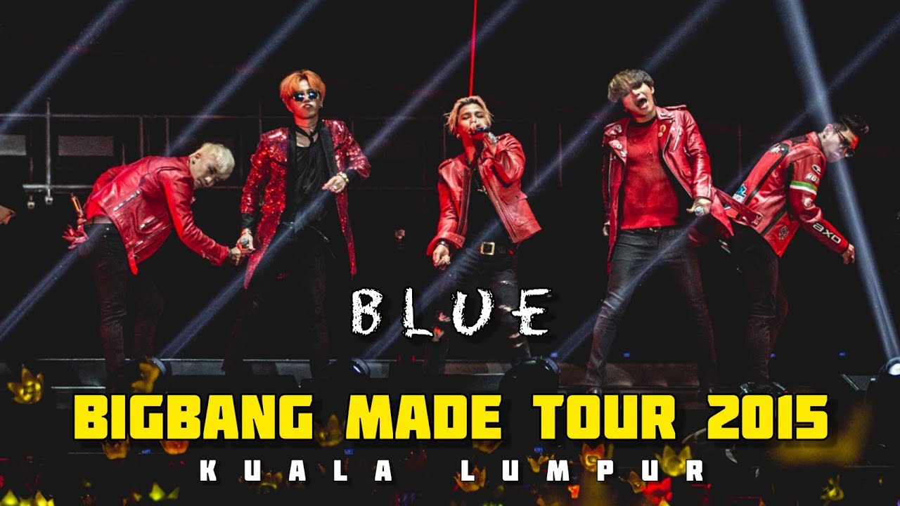 [20150724] BIGBANG - Blue : 2015 MADE WORLD TOUR in Kuala Lumpur - YouTube