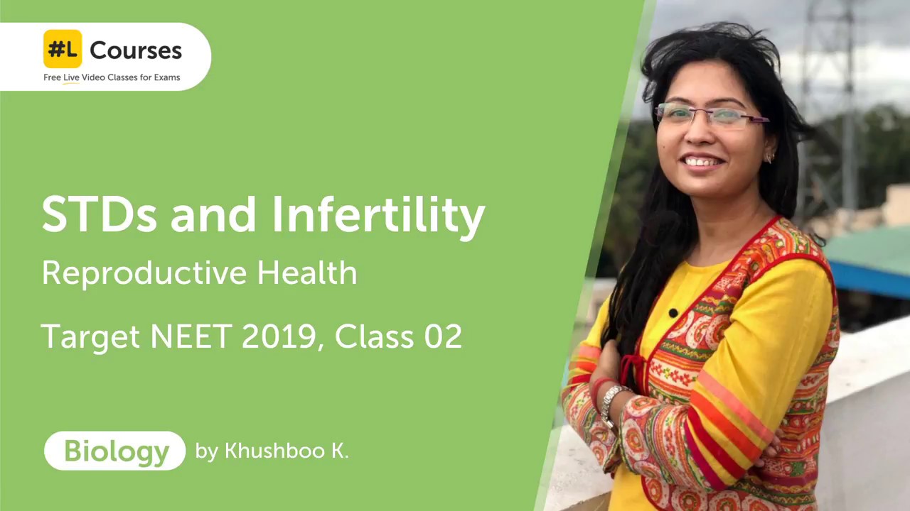 STDs and Infertility | Reproductive Health | Biology | Target NEET 2019 ...