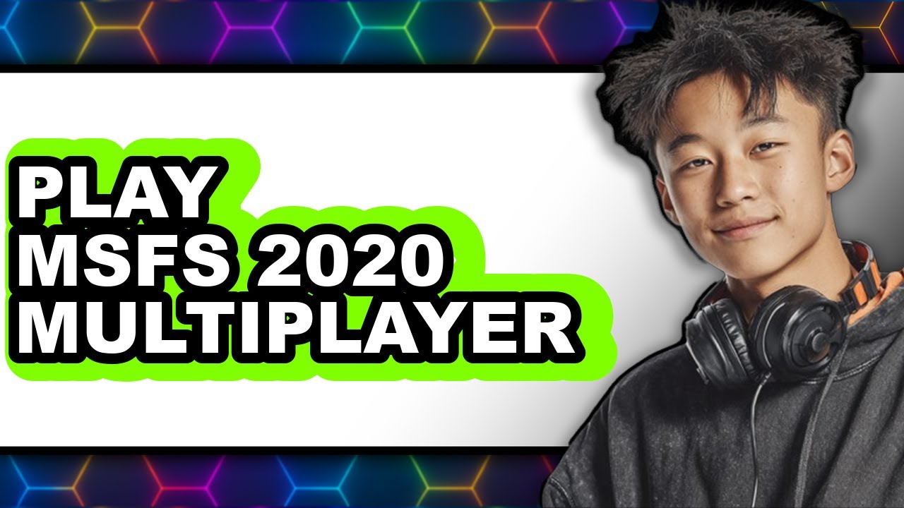 How To Play MSFS 2020 Multiplayer - Full Guide - YouTube