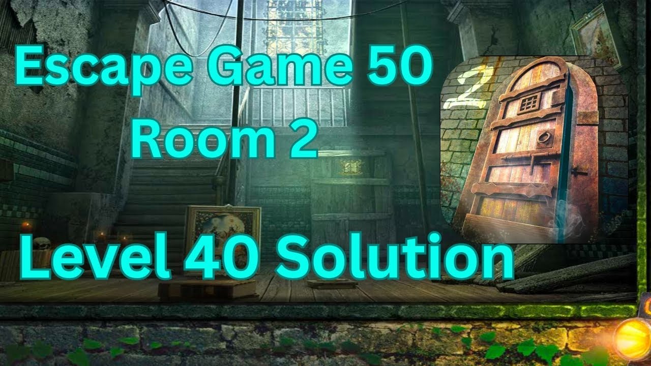 Escape Game 50 Rooms 2 Level 40 Solution - YouTube