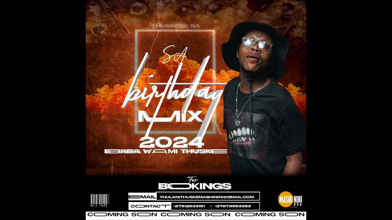 BABA WAMI THUSKE SA(BIRTHDAY MIX VOL2)2024 - YouTube