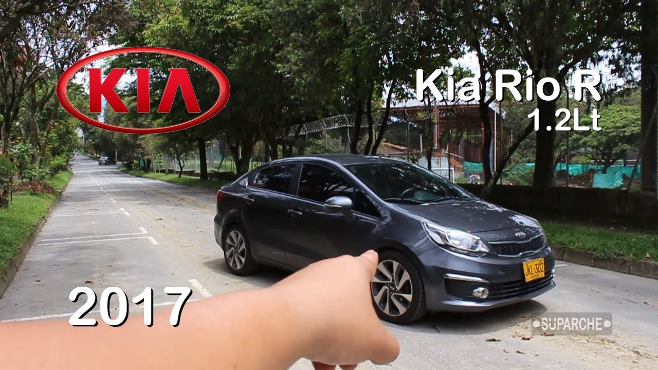 Así es el Kia Rio R 2017 - revisión rápida - review - YouTube