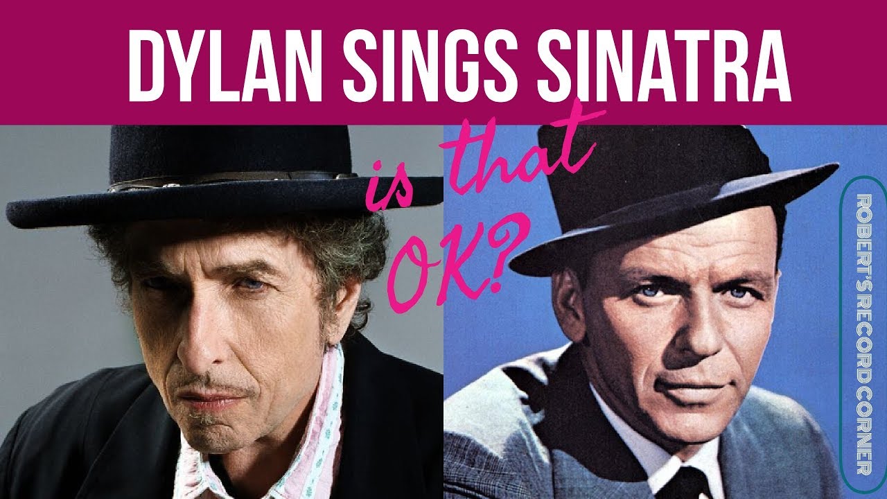 Bob Dylan does Sinatra: Is that OK? - YouTube