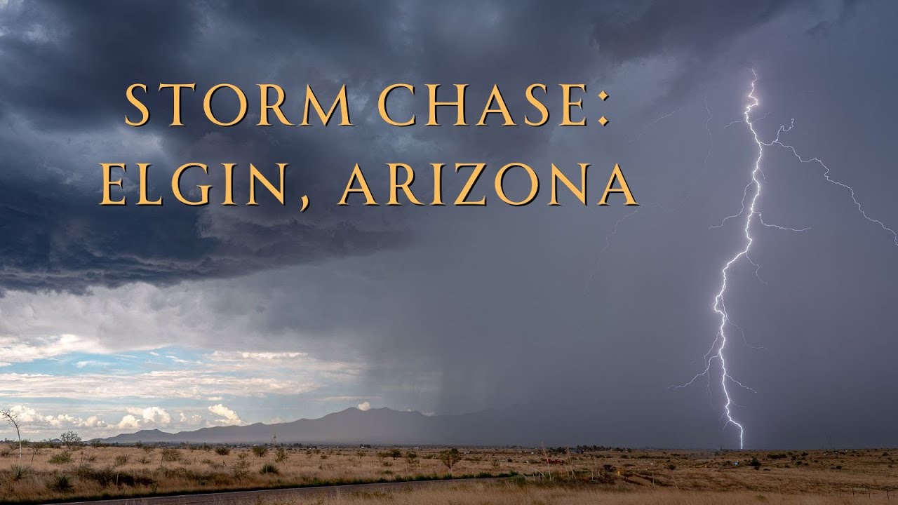Storm Chase: Elgin, Arizona! - YouTube