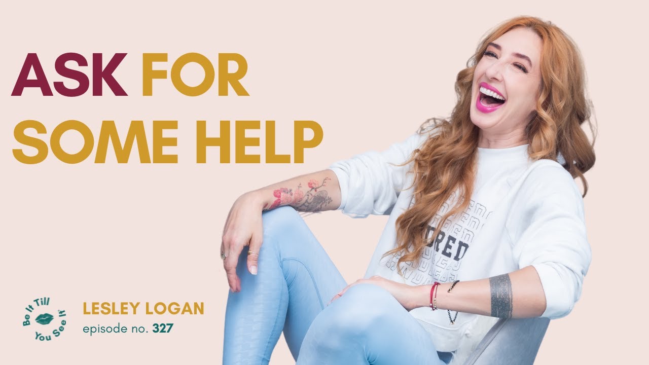 Ep 327: Growing a Successful Business (FYF with Lesley Logan) | Be It Till You See It - YouTube