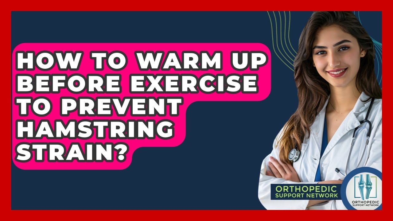 How To Warm Up Before Exercise To Prevent Hamstring Strain ...