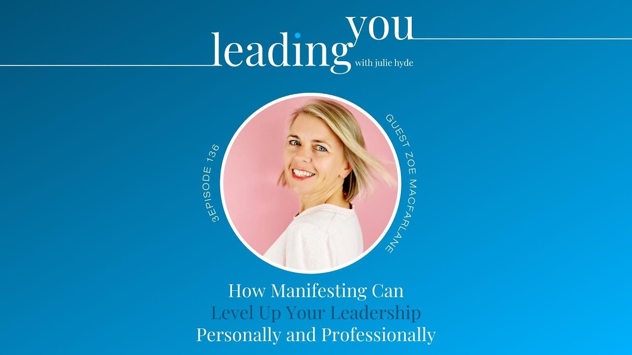 How Manifesting Can Level Up Your Leadership – Personally and ...