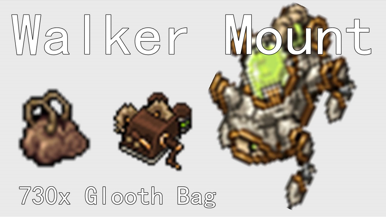 Tibia - Walker Mount | Abrindo 730 Glooth Bags - YouTube