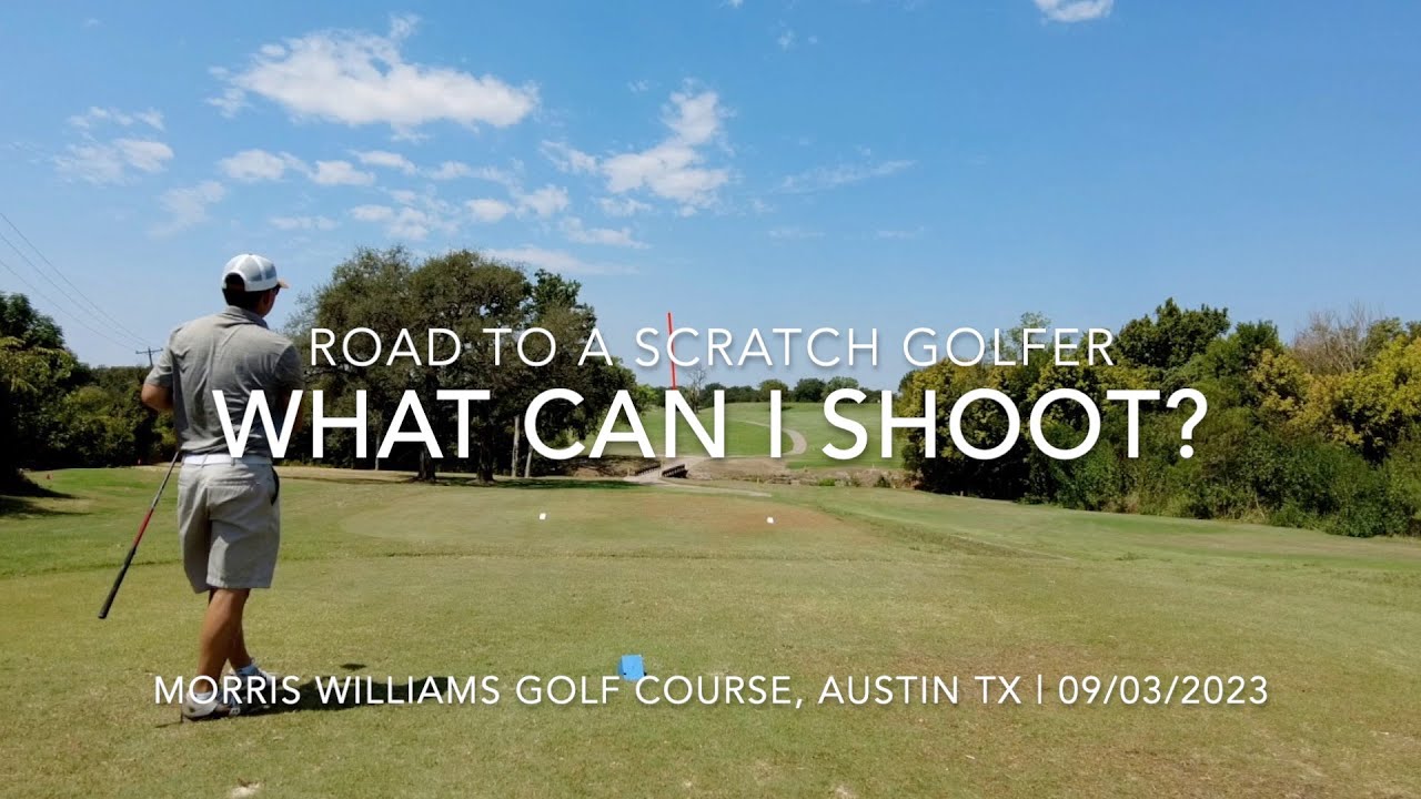 Road to be a scratch golfer | What can I shoot? | 9-hole at Morris ...