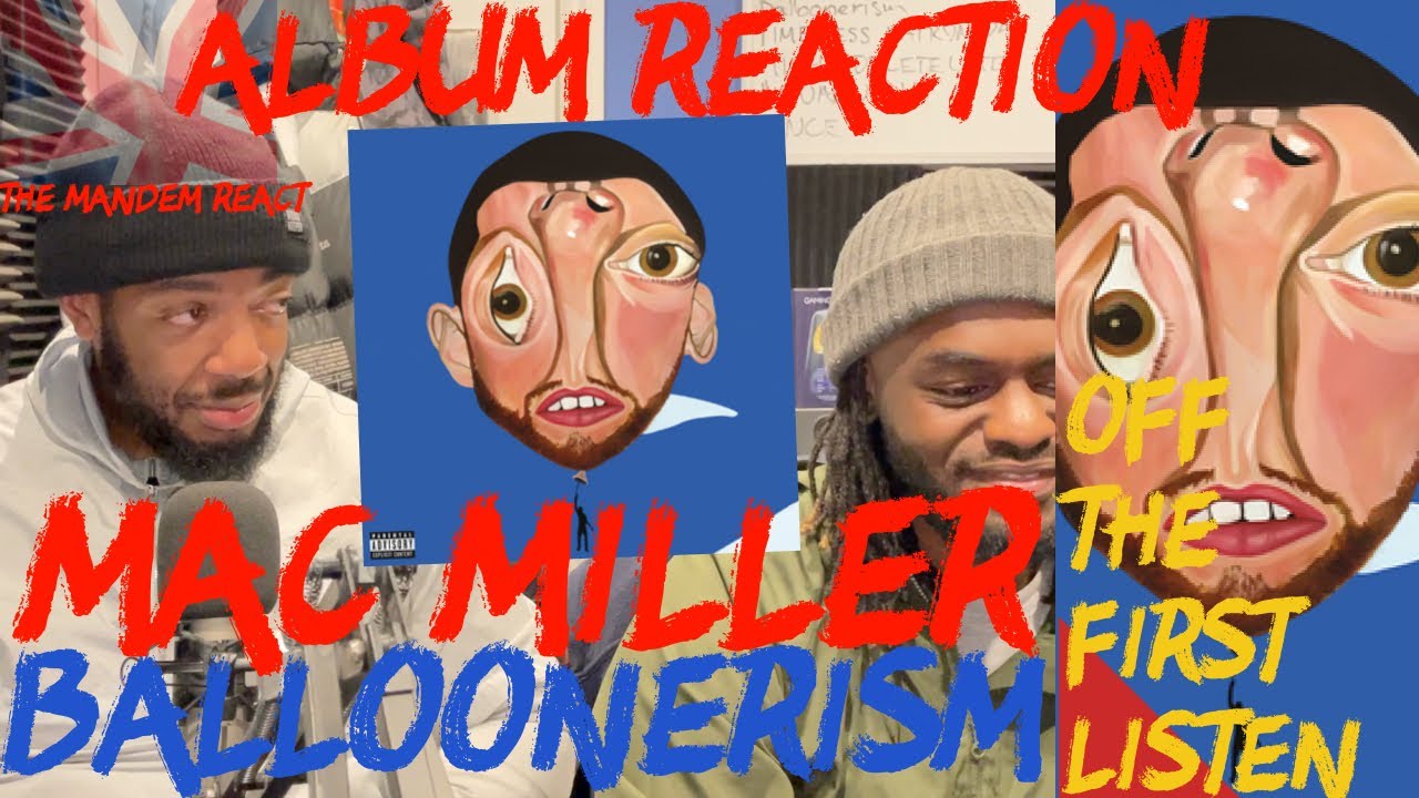 MAC MILLER BALLOONERISM Album Review OFF THE FIRST LISTEN EP. 51 - YouTube