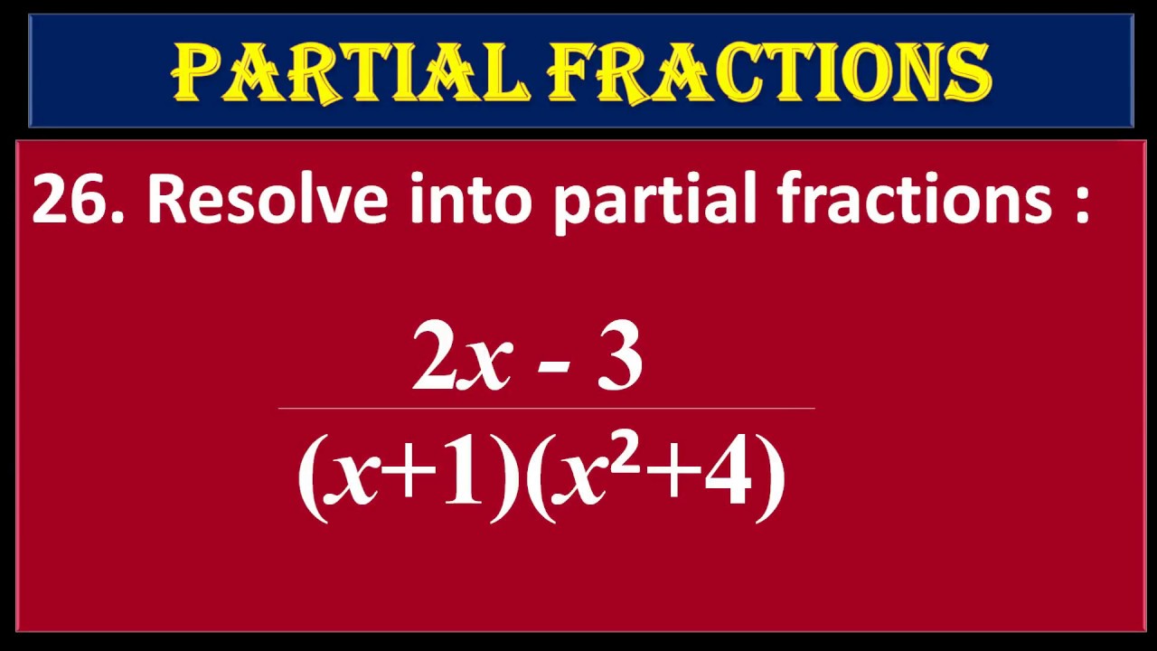 26 Resolve Into Partial Fractions 2x 3 Upon x 1 x 2 4 YouTube