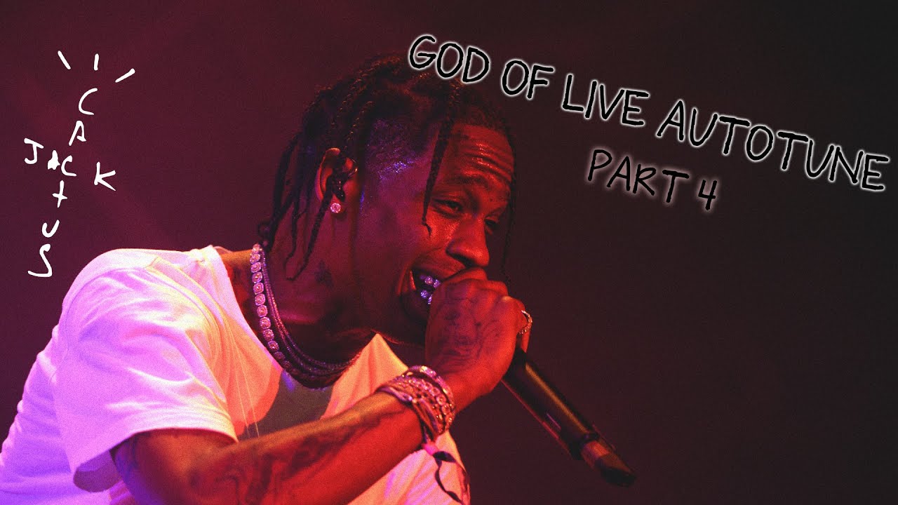 travis scott is the god of live autotune (part 4 🔥🌵) - YouTube