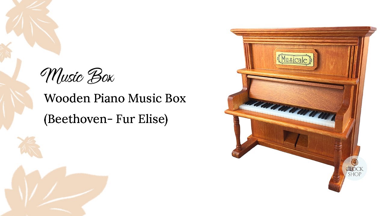 Wooden Piano Music Box (Beethoven- Fur Elise) - YouTube