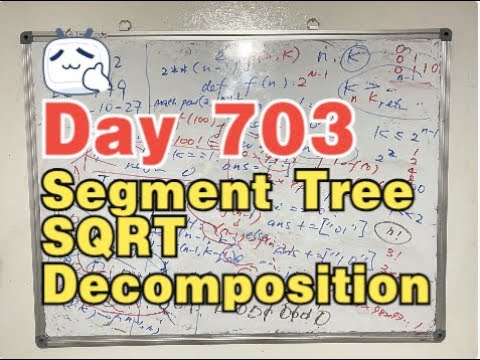 Day 703 - Teaching Kids Programming - Segment Tree / SQRT Decomposition / Brute Force / Prefix ...