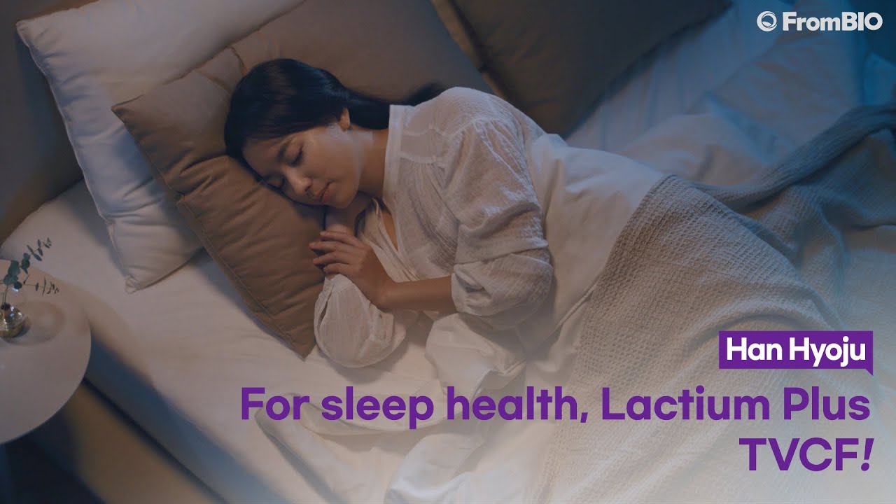 Frombio X Han Hyo-joo For sleep health, Lactium Plus TVCF! - YouTube