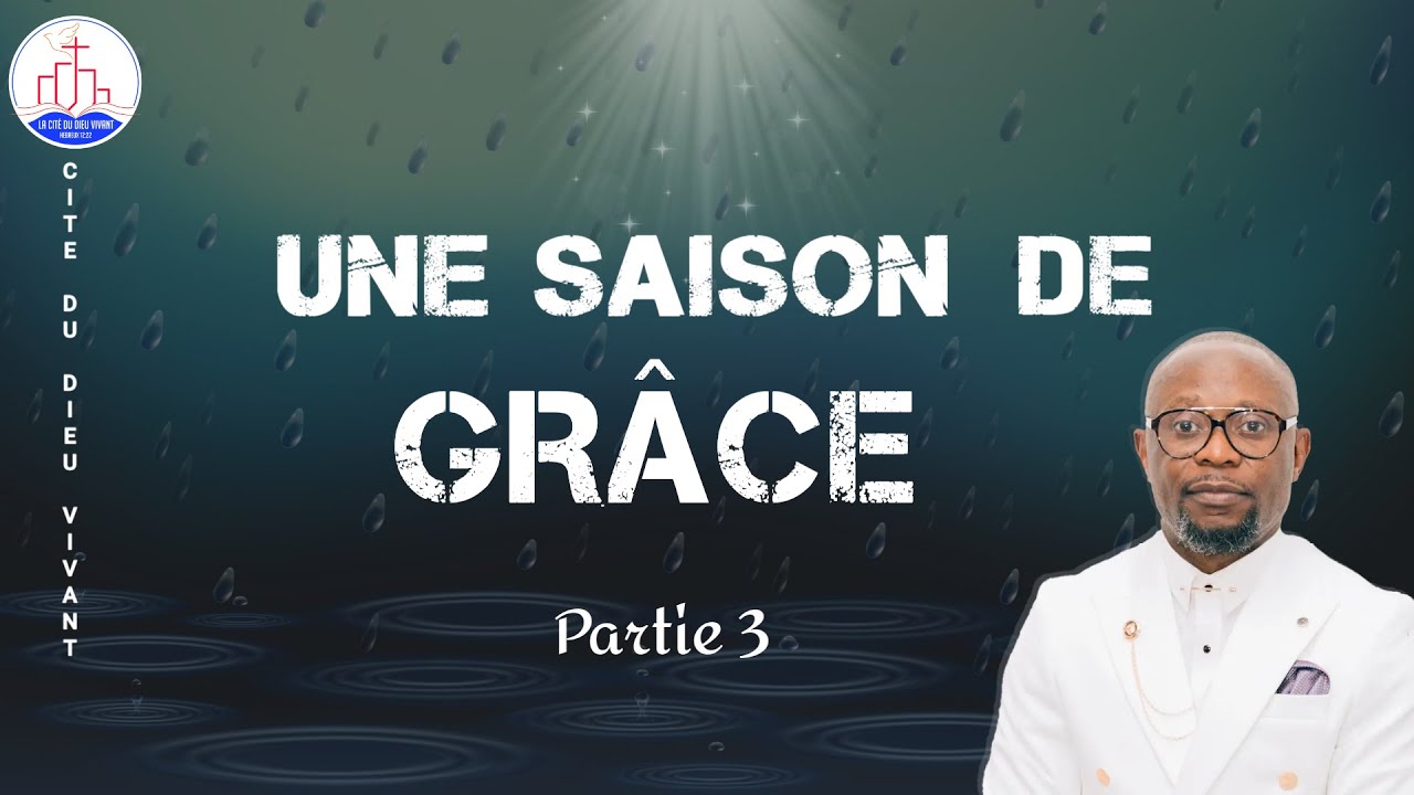 Une saison de grâce, partie 3 | Pasteur Matthieu-Lévi Ndomba - YouTube