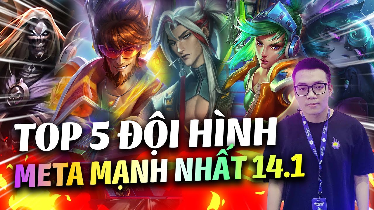 EM KIÊN ĐÁNH GIÁ TOP 5 ĐỘI HÌNH MẠNH NHẤT META 14.1 | SVM YBY1 - YouTube