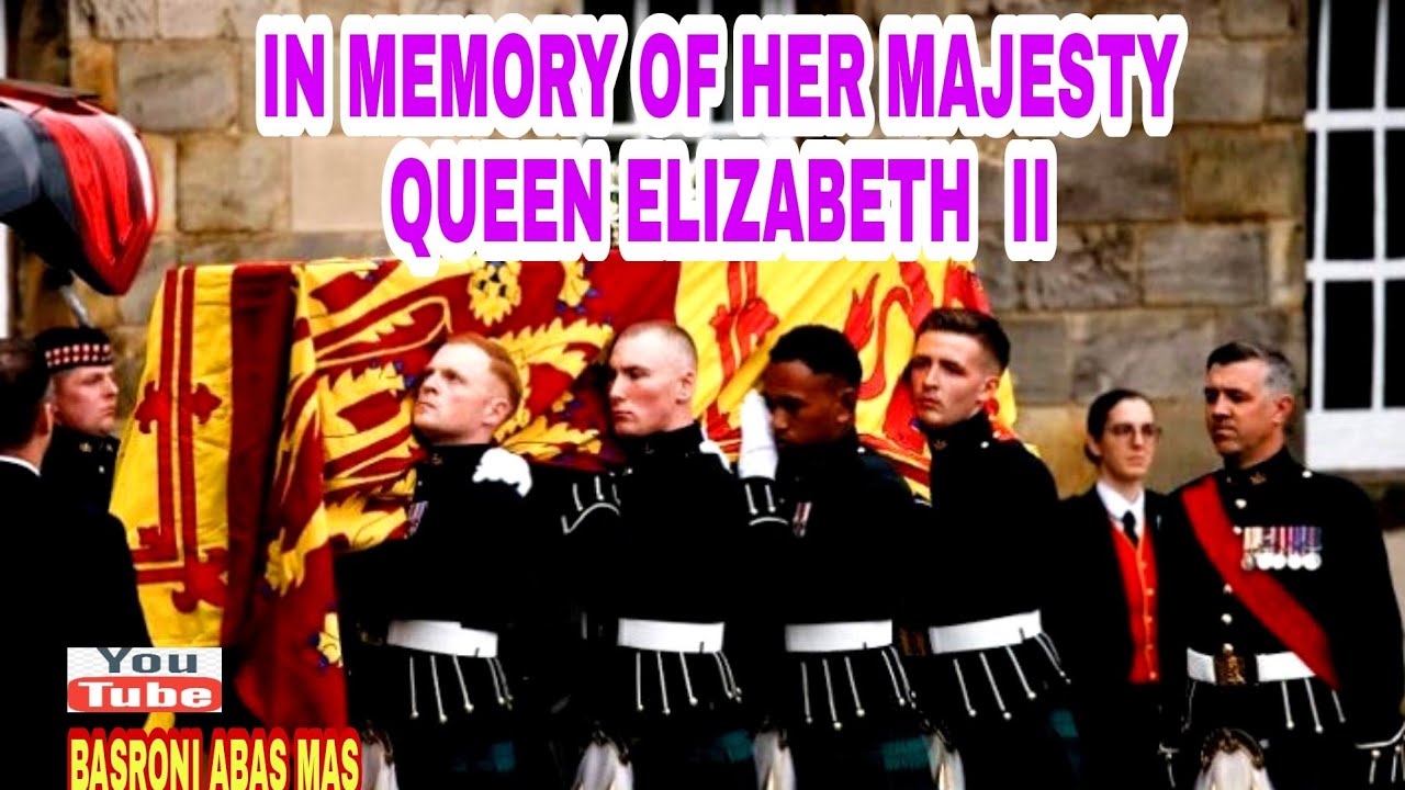 IN MEMORY OF HER MAJESTY QUEEN ELIZABETH II - YouTube
