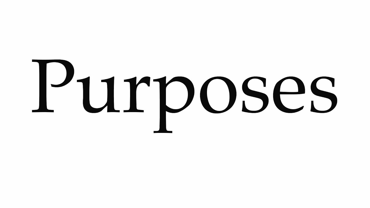 How to Pronounce Purposes - YouTube