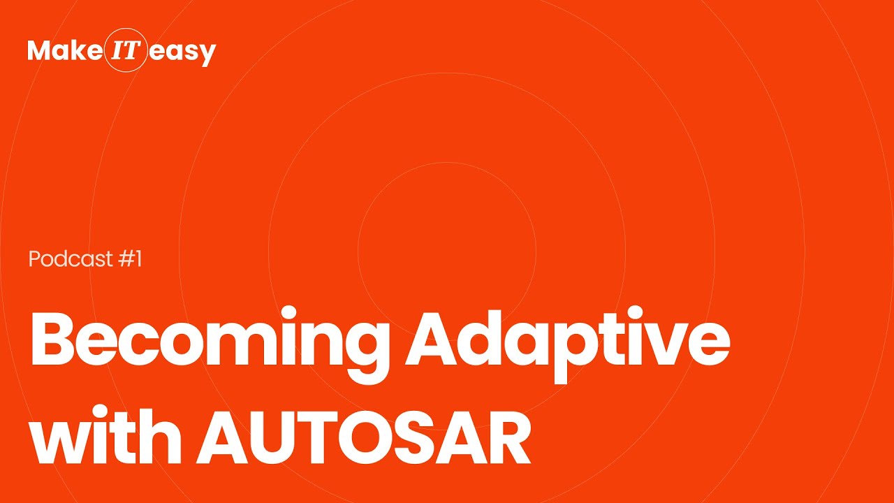 Make IT easy Podcast #1: Adaptive AUTOSAR - YouTube