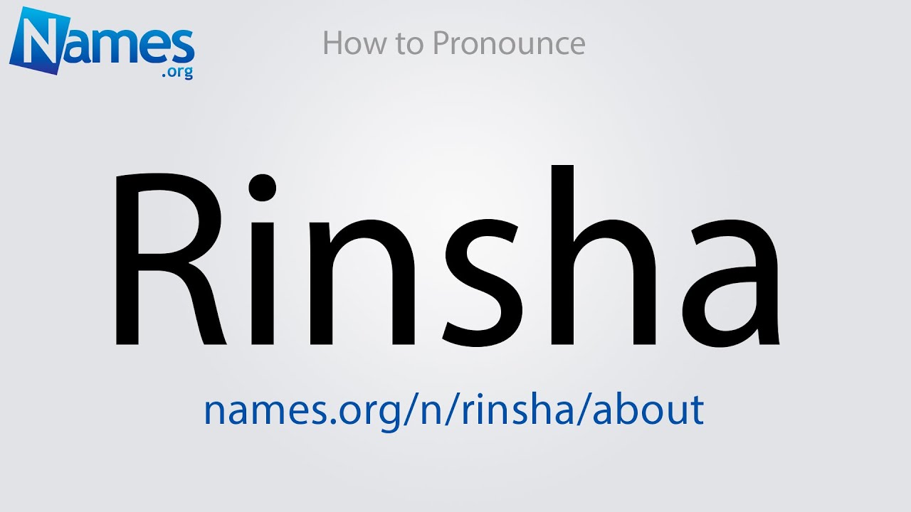 How to Pronounce Rinsha - YouTube