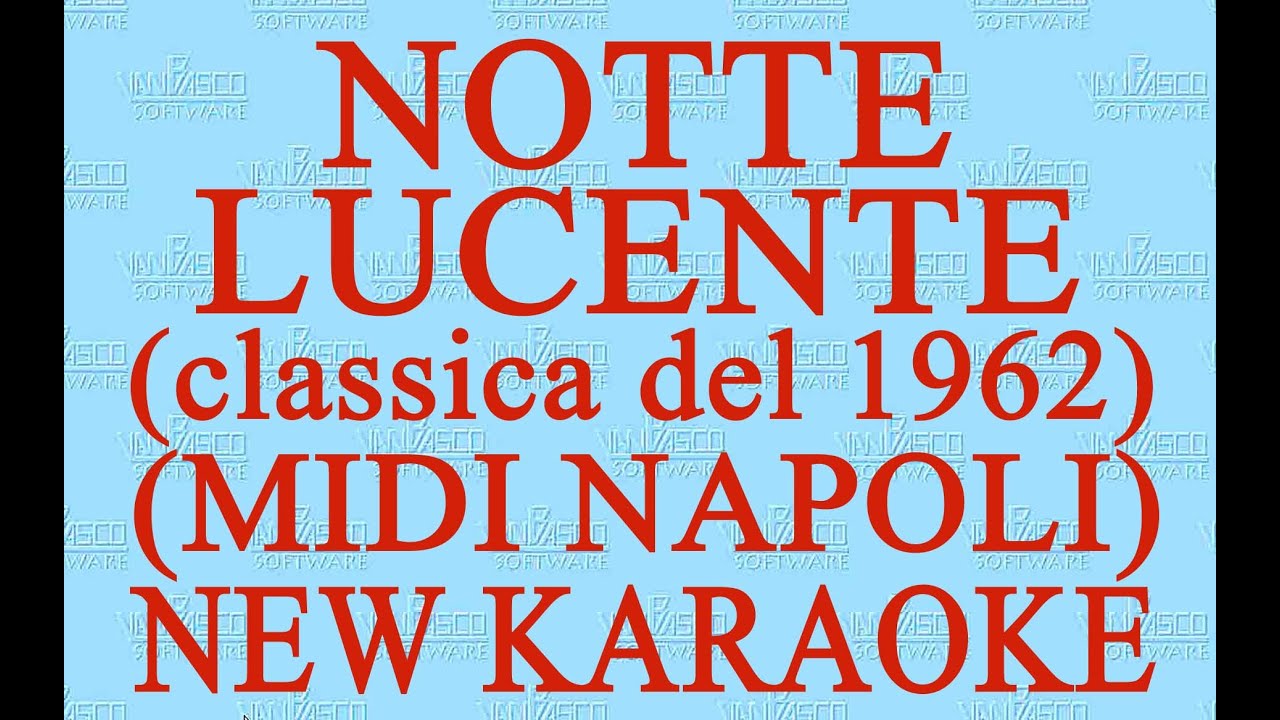Notte lucente - Midi Napoli - New Karaoke - Antologia della canzone napoletana - YouTube